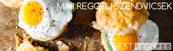 Mini reggeli szendvicsek | Best Recipes